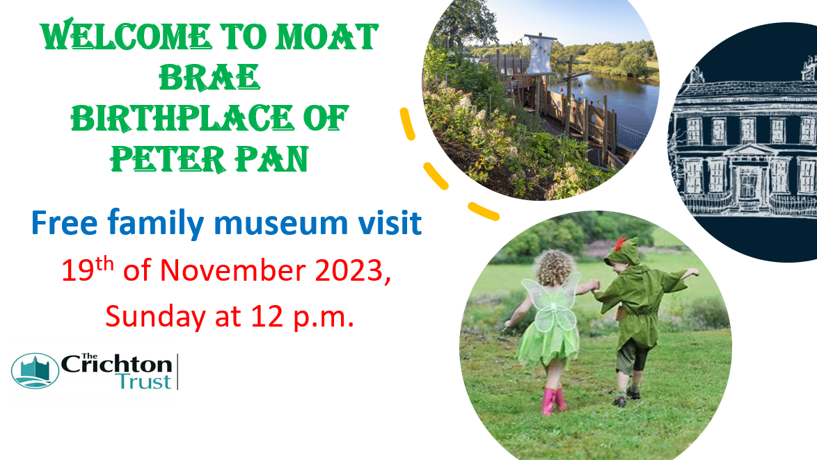 Welcome to Moat Brae Birthplace of Peter Pan, free family museum visit ...